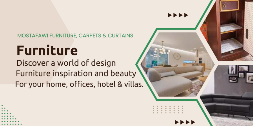 Mostafawi Stores – Furniture, Carpets & Curtains